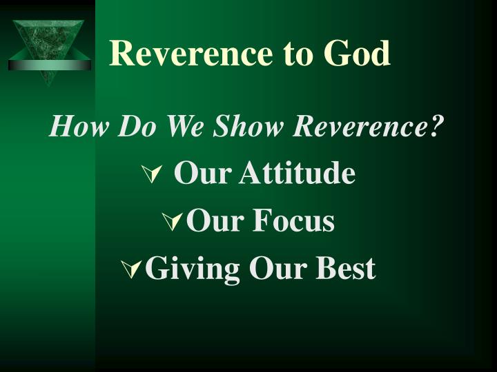 PPT - Reverence to God PowerPoint Presentation - ID:3810280