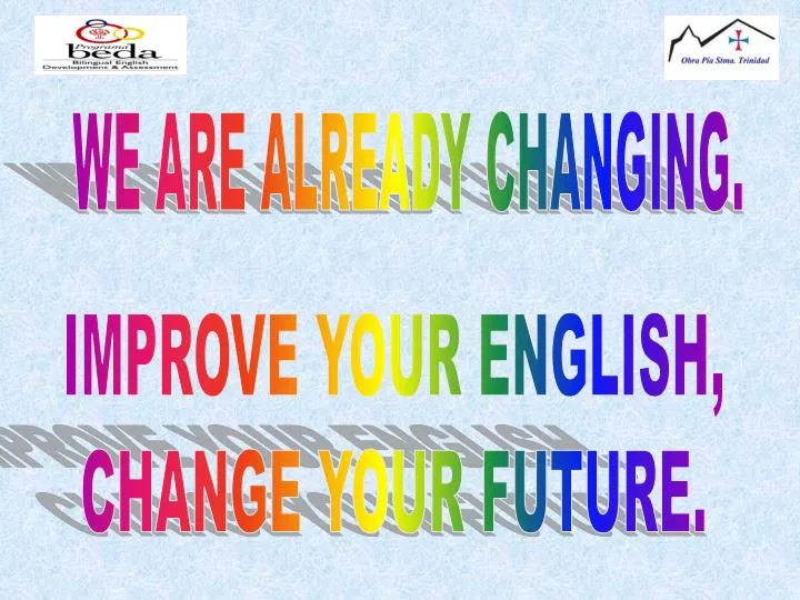 PPT - IMPROVE YOUR ENGLISH, CHANGE YOUR FUTURE. PowerPoint Presentation ...