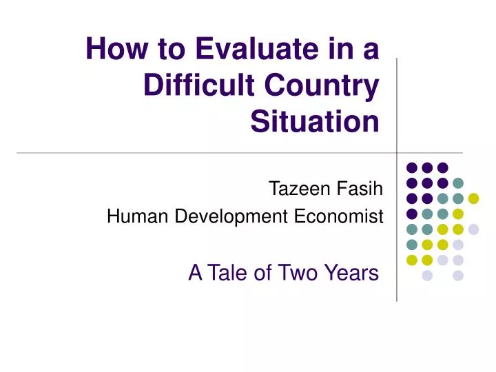 PPT - How to Evaluate in a Difficult Country Situation PowerPoint ...