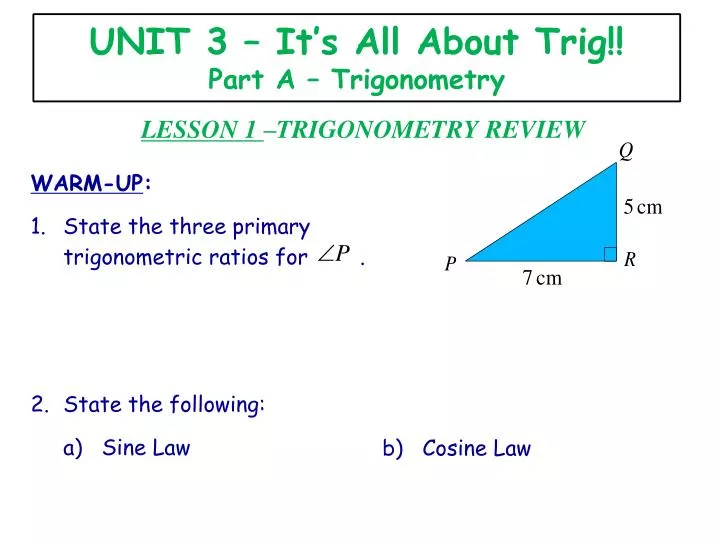 PPT - UNIT 3 – It’s All About Trig!! Part A – Trigonometry PowerPoint ...