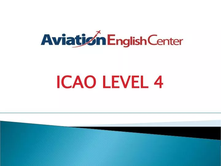 PPT - ICAO LEVEL 4 PowerPoint Presentation, free download - ID:3812384