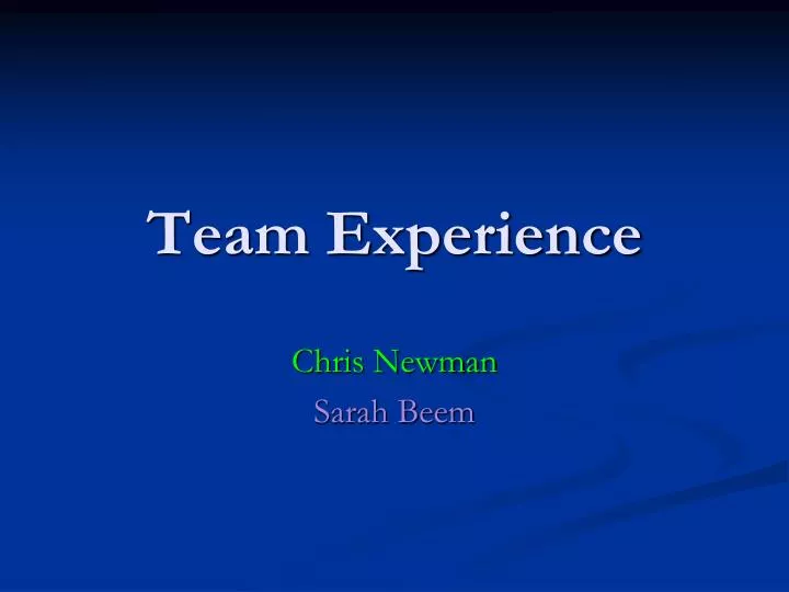 PPT - Team Experience PowerPoint Presentation, free download - ID:3812716