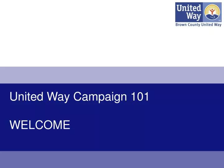 PPT - United Way Campaign 101 WELCOME PowerPoint Presentation, free ...
