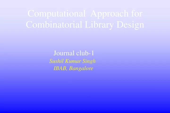 Ppt Computational Approach For Combinatorial Library Design Powerpoint Presentation Id3813944