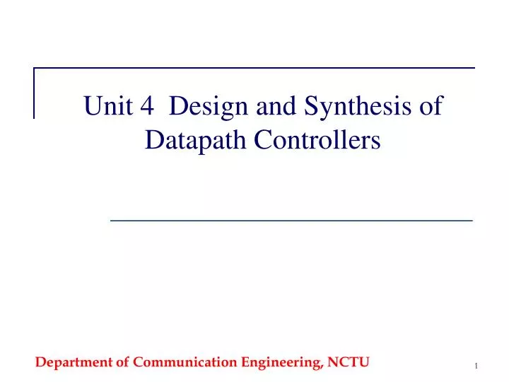 PPT - Unit 4 Design and Synthesis of Datapath Controllers PowerPoint ...