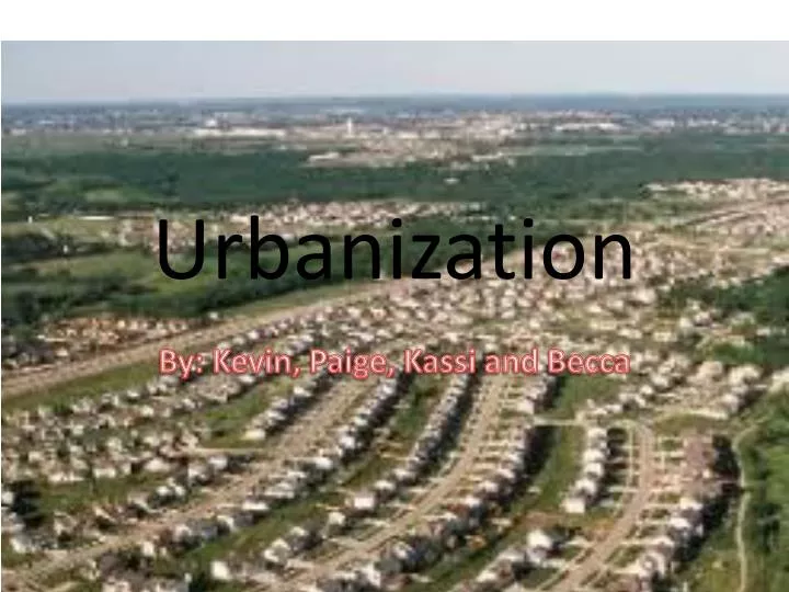 PPT - Urbanization PowerPoint Presentation, free download - ID:3814213