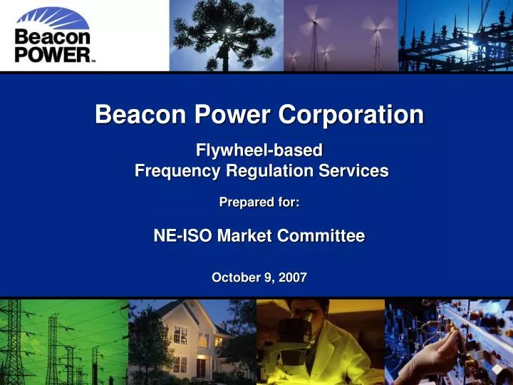PPT - Beacon Power Corporation Flywheel-based Frequency Regulation ...