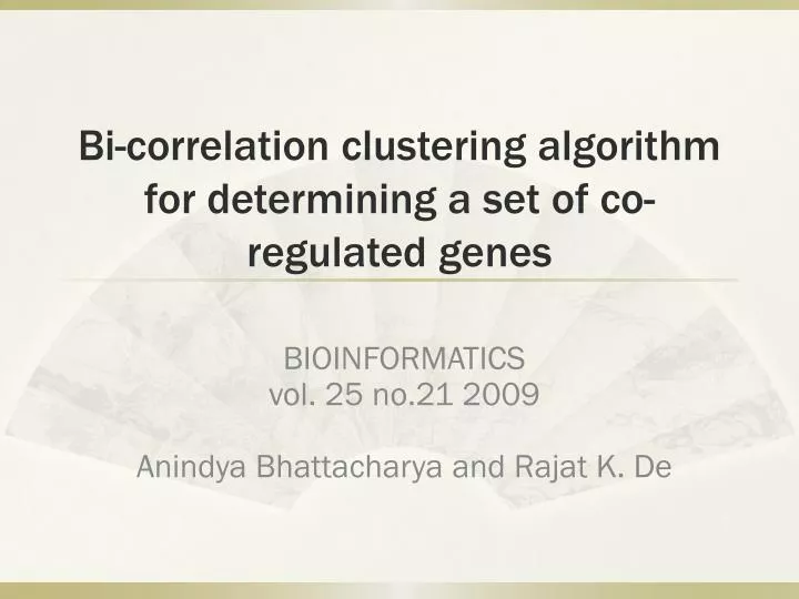Ppt Bi Correlation Clustering Algorithm For Determining A Set Of Co Regulated Genes Powerpoint