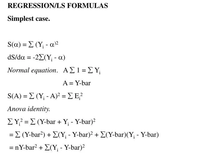 PPT - REGRESSION/LS FORMULAS Simplest case. S ( ) = (Y i - )2 dS/d = -2 ...