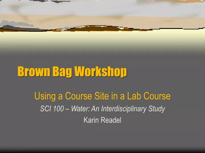 PPT - Brown Bag Workshop PowerPoint Presentation, free download - ID ...