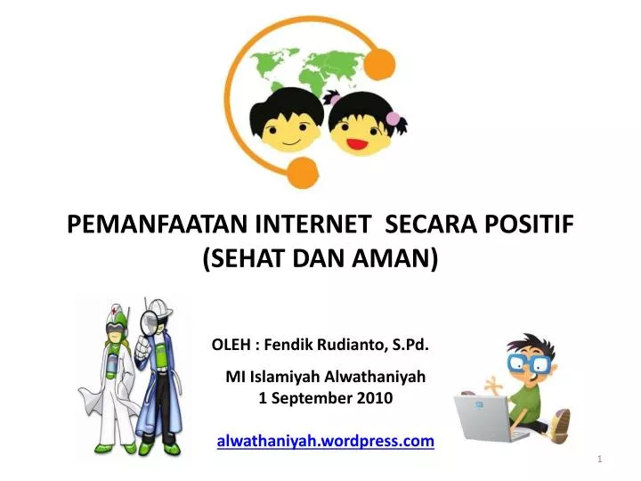PPT - PEMANFAATAN INTERNET SECARA POSITIF (SEHAT DAN AMAN) PowerPoint Presentation - ID:3818221