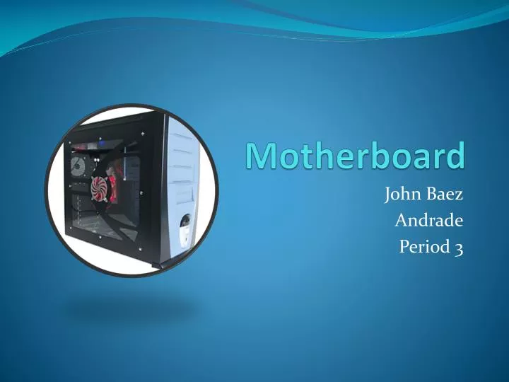 PPT - Motherboard PowerPoint Presentation, free download - ID:3818714