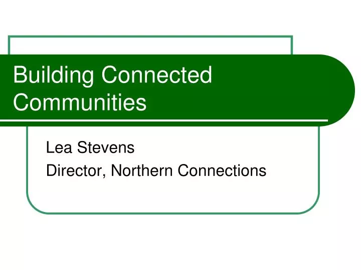 PPT - Building Connected Communities PowerPoint Presentation, free ...