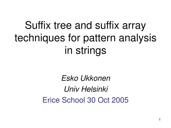 PPT - Suffix tree and suffix array techniques for pattern analysis in strings PowerPoint ...