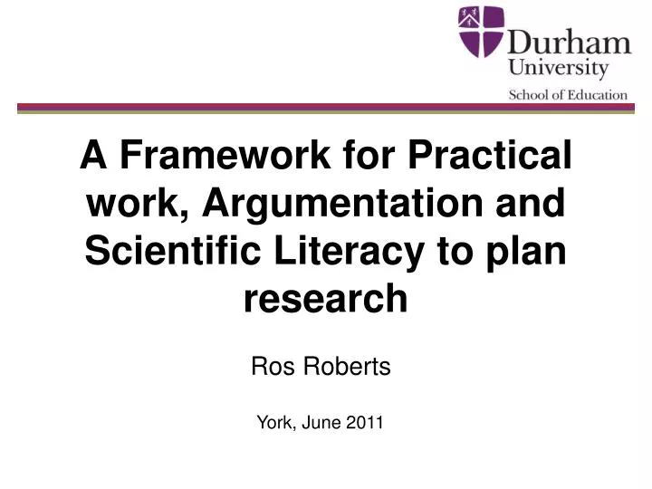 PPT - A Framework for Practical work, Argumentation and Scientific ...
