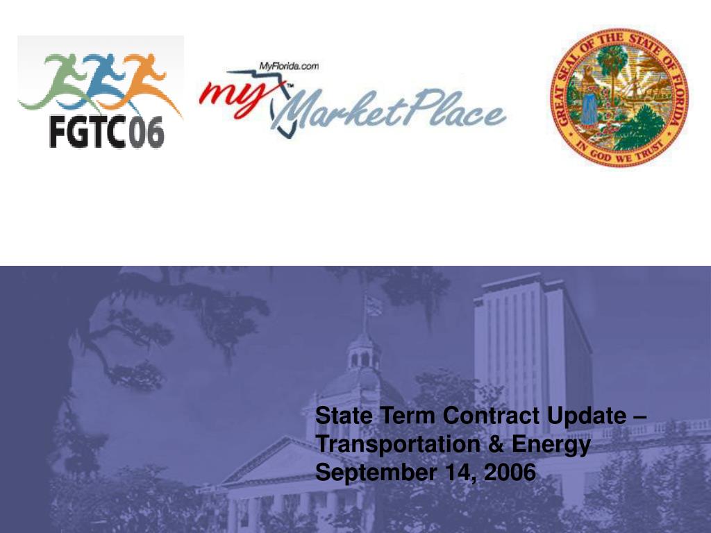 PPT - State Term Contract Update – Transportation & Energy September 14 ...