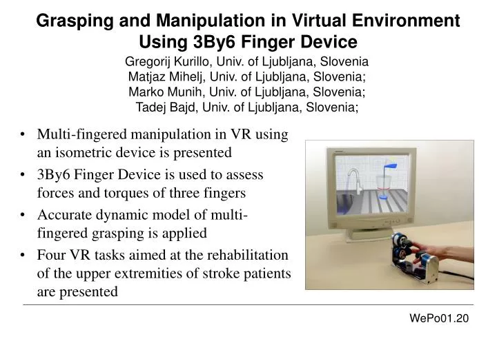 PPT - Grasping and Manipulation in Virtual Environment Using 3By6 ...