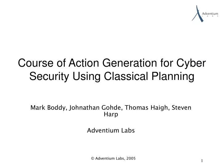 PPT - Course of Action Generation for Cyber Security Using Classical ...