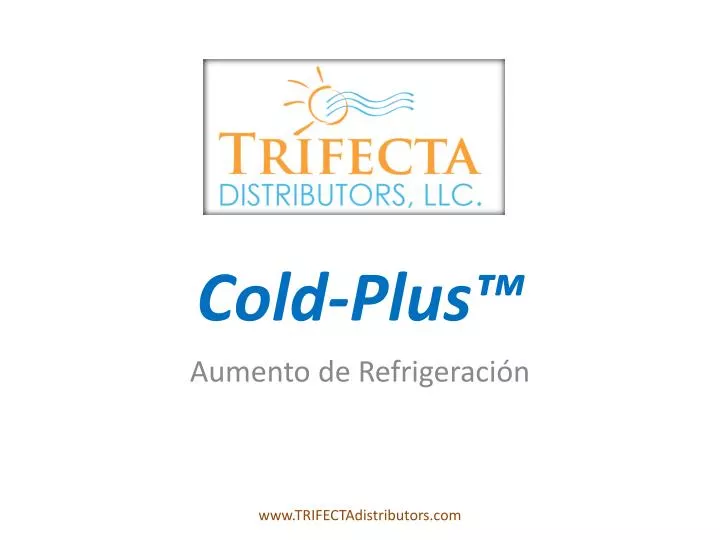 PPT - Cold-Plus™ PowerPoint Presentation, free download - ID:3820551
