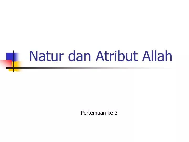 PPT - Natur dan Atribut Allah PowerPoint Presentation, free download ...