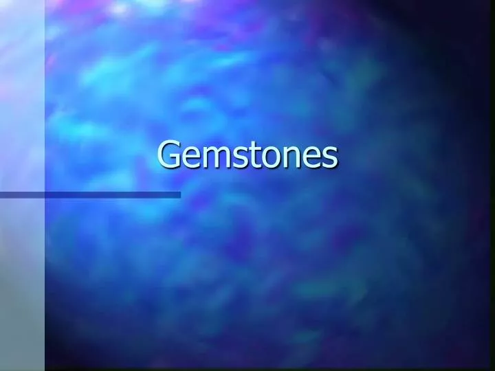 PPT - Gemstones PowerPoint Presentation, free download - ID:3820839