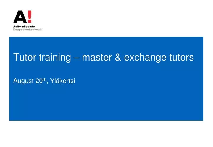 PPT - Tutor training – master & exchange tutors PowerPoint Presentation ...