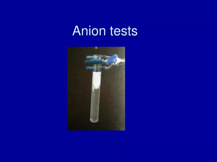 PPT - Anion tests PowerPoint Presentation, free download - ID:3821627