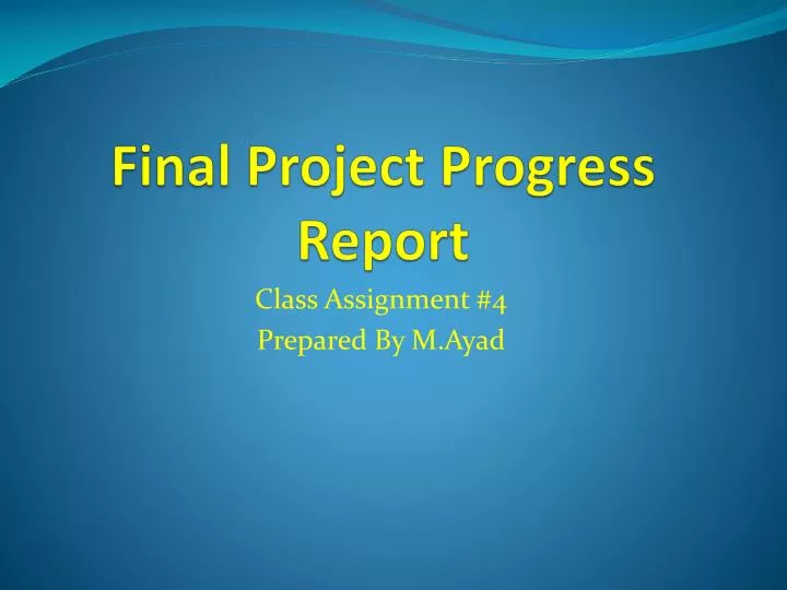 PPT Final Project Progress Report PowerPoint Presentation Free
