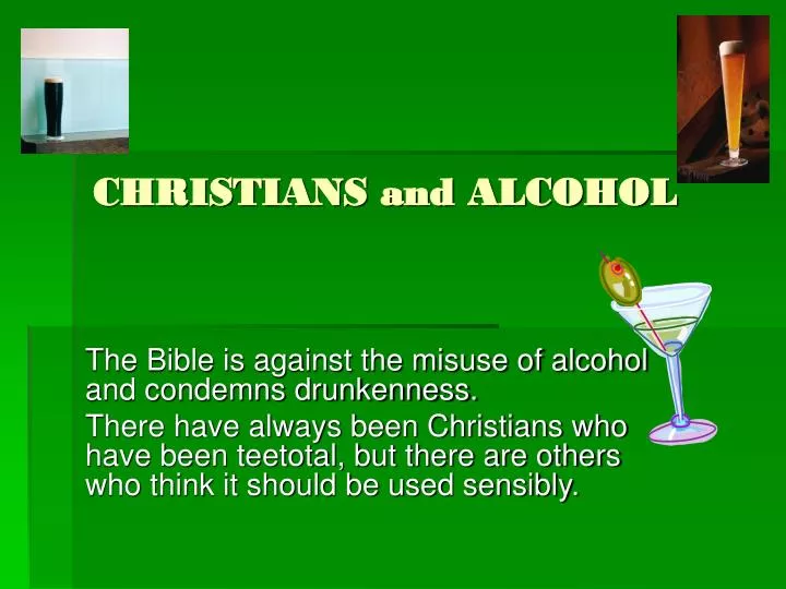 PPT - CHRISTIANS and ALCOHOL PowerPoint Presentation, free download ...