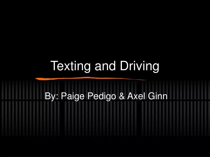 PPT - Texting and Driving PowerPoint Presentation, free download - ID ...