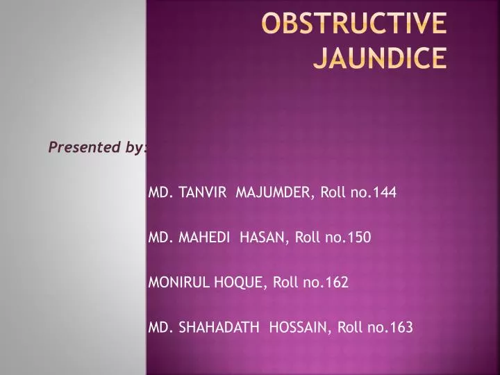 PPT - OBSTRUCTIVE JAUNDICE PowerPoint Presentation, free download - ID:3823770