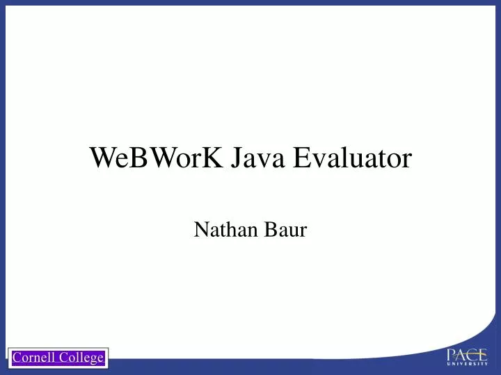 PPT - WeBWorK Java Evaluator PowerPoint Presentation, free download ...