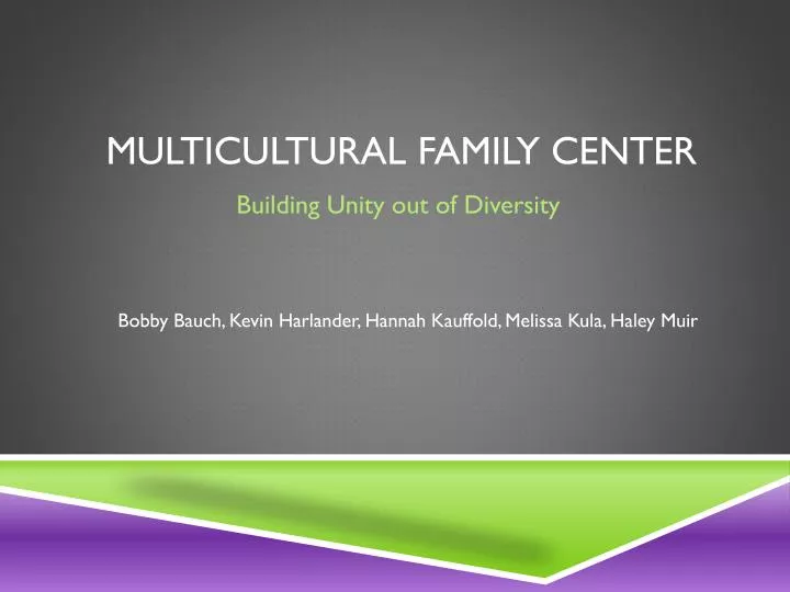 PPT - Multicultural Family Center PowerPoint Presentation, free ...