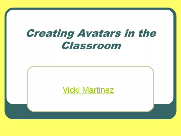 PPT - Creating Avatars in the Classroom PowerPoint Presentation, free ...