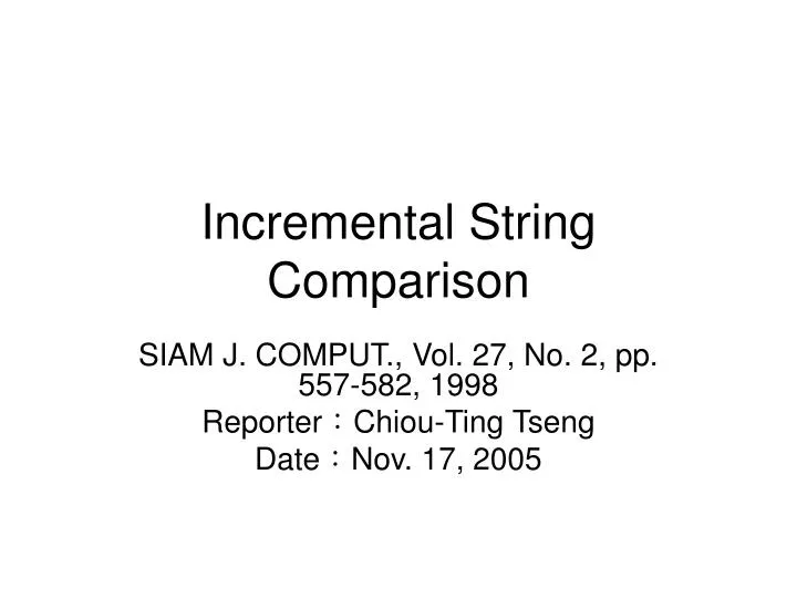 PPT - Incremental String Comparison PowerPoint Presentation, free ...