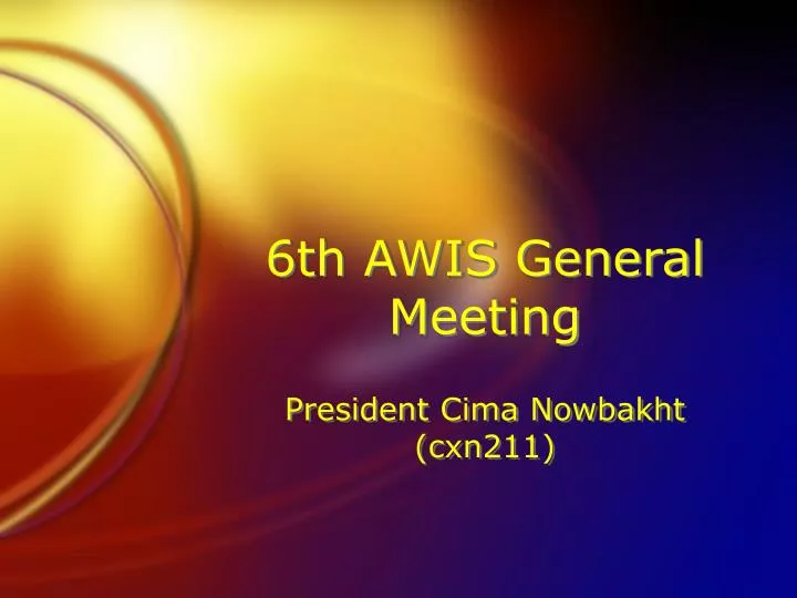 PPT - 6th AWIS General Meeting PowerPoint Presentation, free download ...