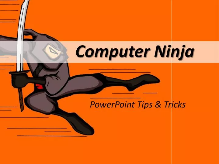 PPT - Computer Ninja PowerPoint Presentation, free download - ID:3825259