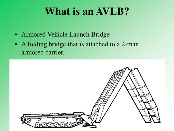 PPT - Armored Vehicle Launch Bridge (AVLB) PowerPoint Presentation - ID ...