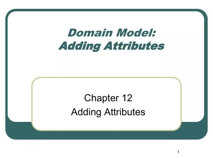 PPT - Domain Model: Adding Attributes PowerPoint Presentation, free ... PPT - Domain Model: Adding Attributes PowerPoint Presentation, free ...