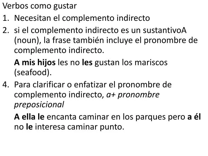 PPT - Verbos como gustar Necesitan el complemento indirecto PowerPoint ...