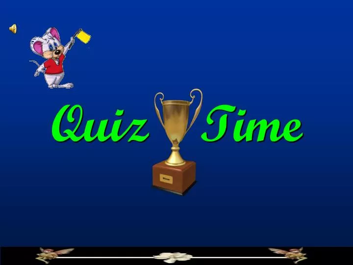 PPT - Quiz Time PowerPoint Presentation, free download - ID:3827836