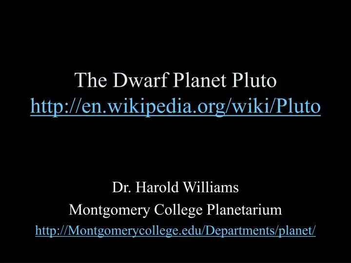PPT - The Dwarf Planet Pluto en.wikipedia/wiki/Pluto PowerPoint ...