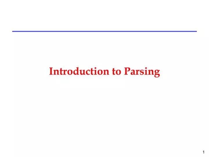 PPT - Introduction to Parsing PowerPoint Presentation, free download - ID:3828344
