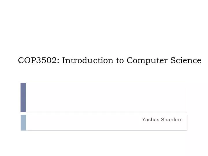 PPT - COP3502: Introduction to Computer Science PowerPoint Presentation - ID:3828525