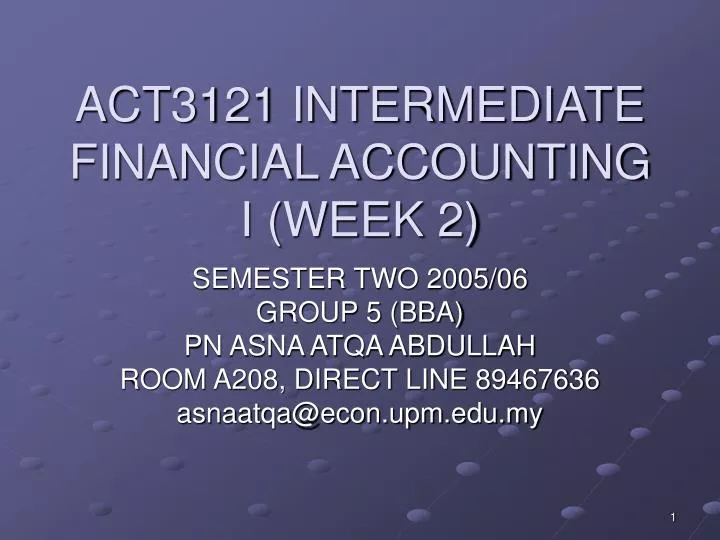 PPT - ACT3121 INTERMEDIATE FINANCIAL ACCOUNTING I (WEEK 2) PowerPoint ...