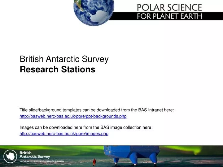PPT - British Antarctic Survey Research Stations PowerPoint ...