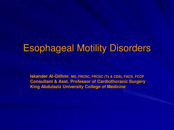 PPT - Esophageal Motility Disorders PowerPoint Presentation, free ...