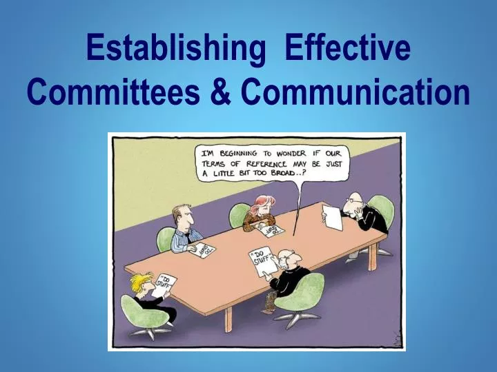 PPT - Establishing Effective Committees & Communication PowerPoint ...