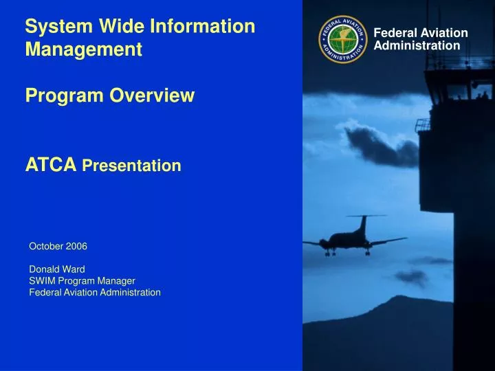 PPT - System Wide Information Management Program Overview ATCA ...