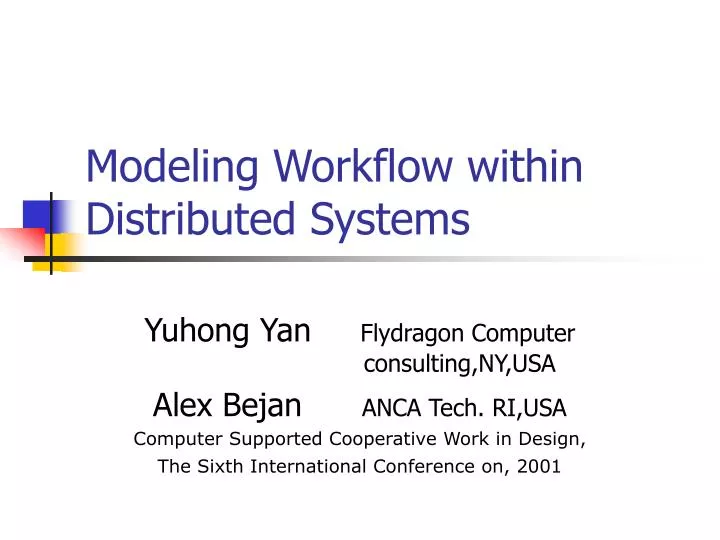 PPT - Modeling Workflow within Distributed Systems PowerPoint ...